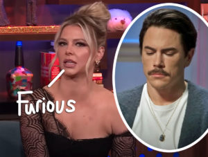 Get Ready! Ariana Madix Has Been 'Laying Into' Tom Sandoval While Filming New Season Of VPR ...