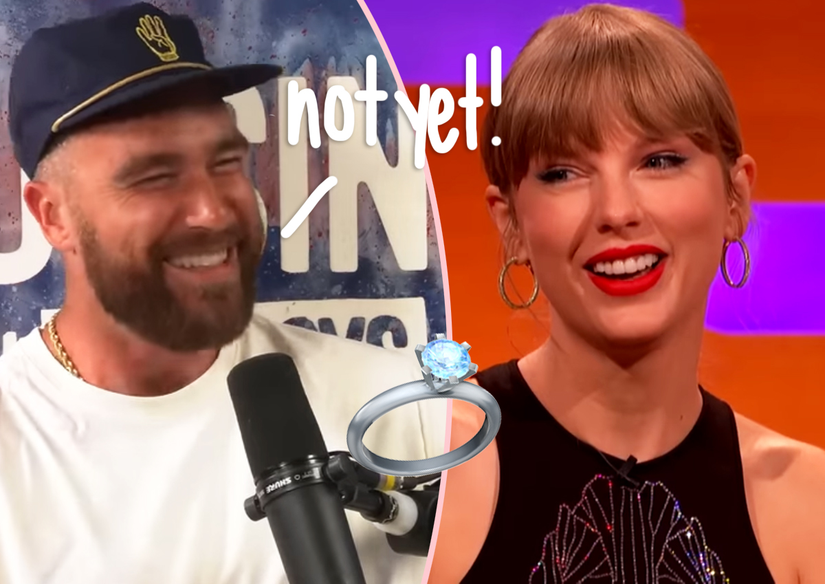 Taylor Swift & Travis Kelce 'Aren’t Engaged Yet' - And Are Laughing At ... Taylor Swift & Travis Kelce 'Aren’t Engaged Yet' - And Are Laughing At ...