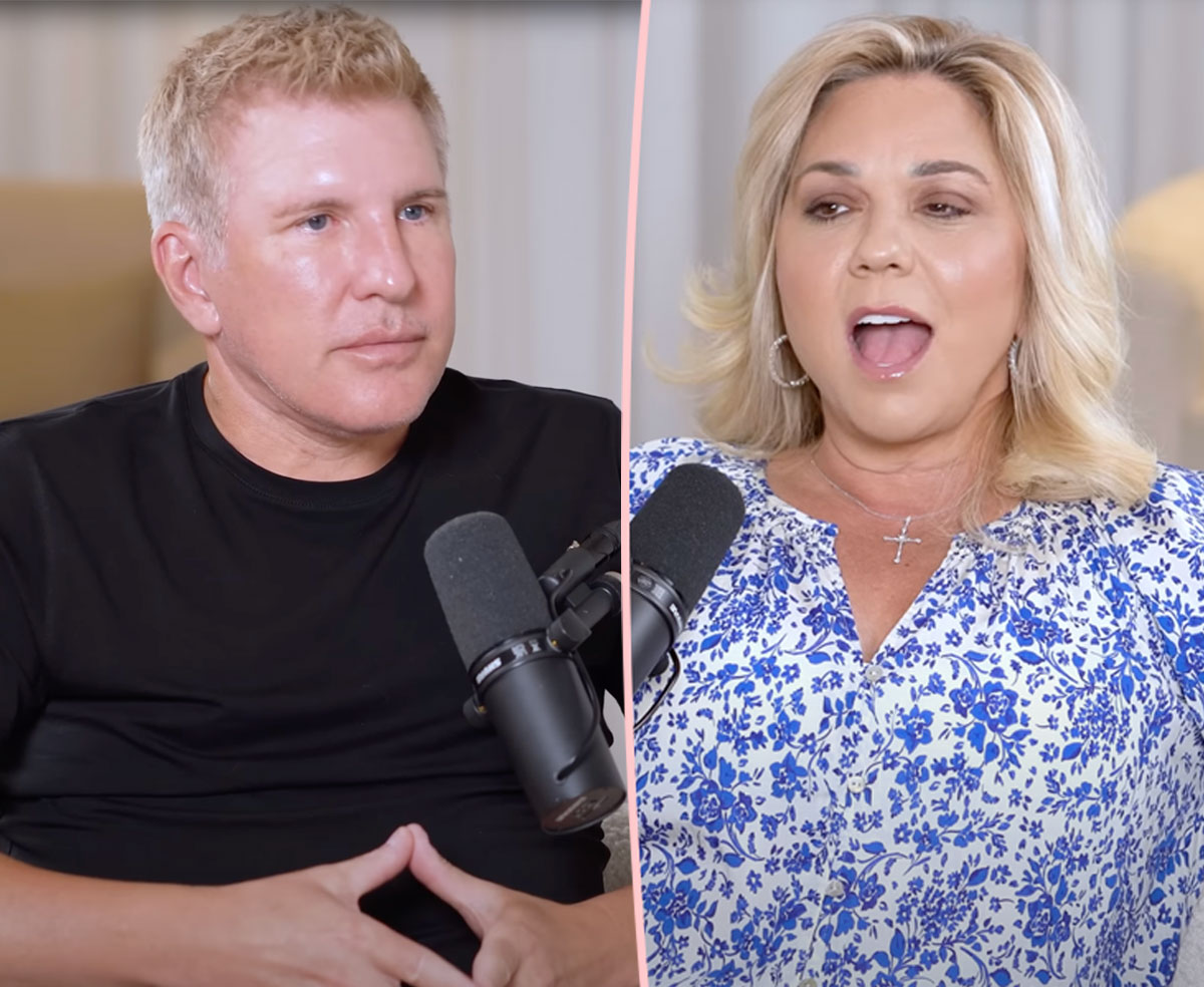 Todd Chrisley Had The Most Awful Reaction To Wife Julie After Prison ...