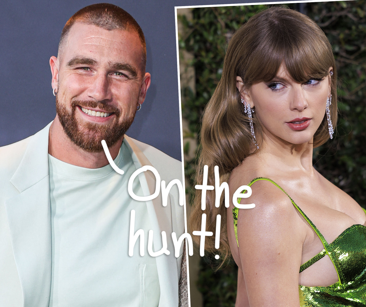 Travis Kelce & Taylor Swift Reportedly Spotted House Hunting WHERE?! - Perez Hilton